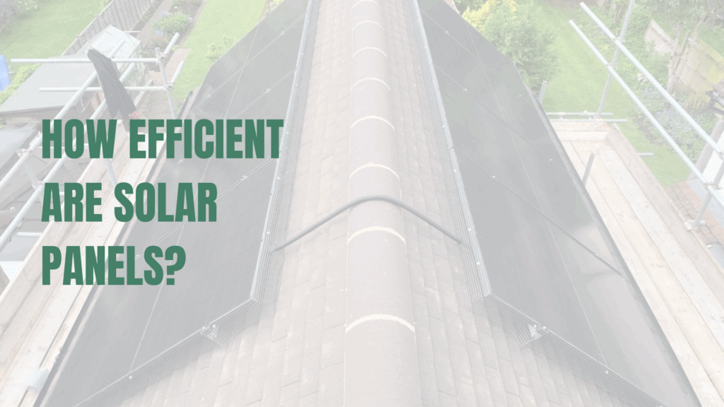 How Efficient Are Solar Panels? Guide to Savings - SolarTherm UK
