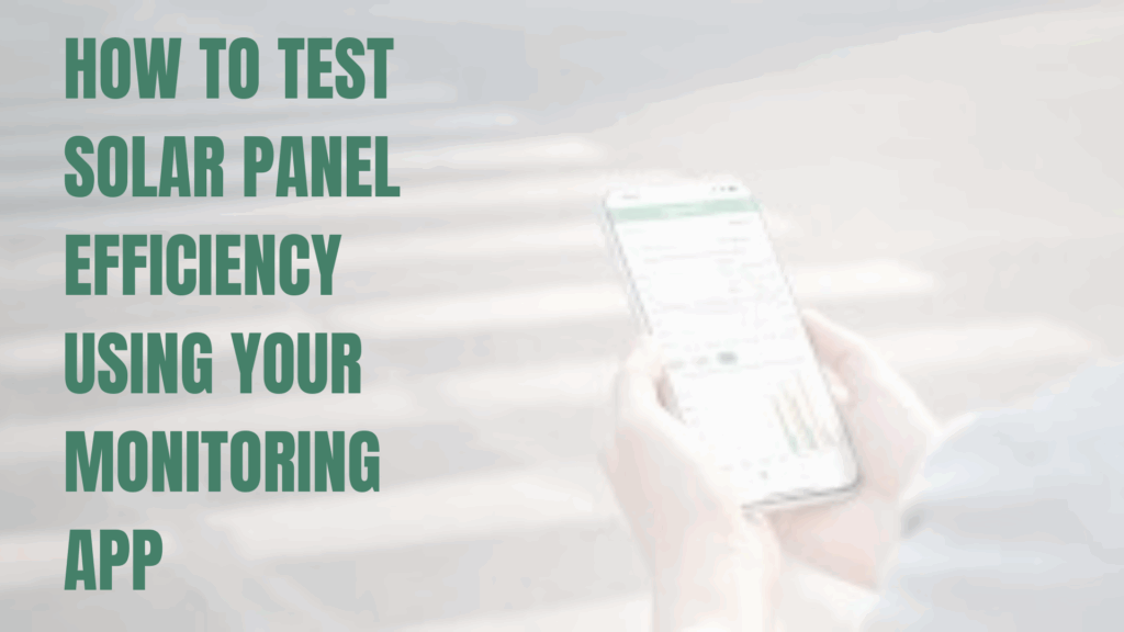 Test Solar Panel Efficiency with Monitoring Apps - SolarTherm UK