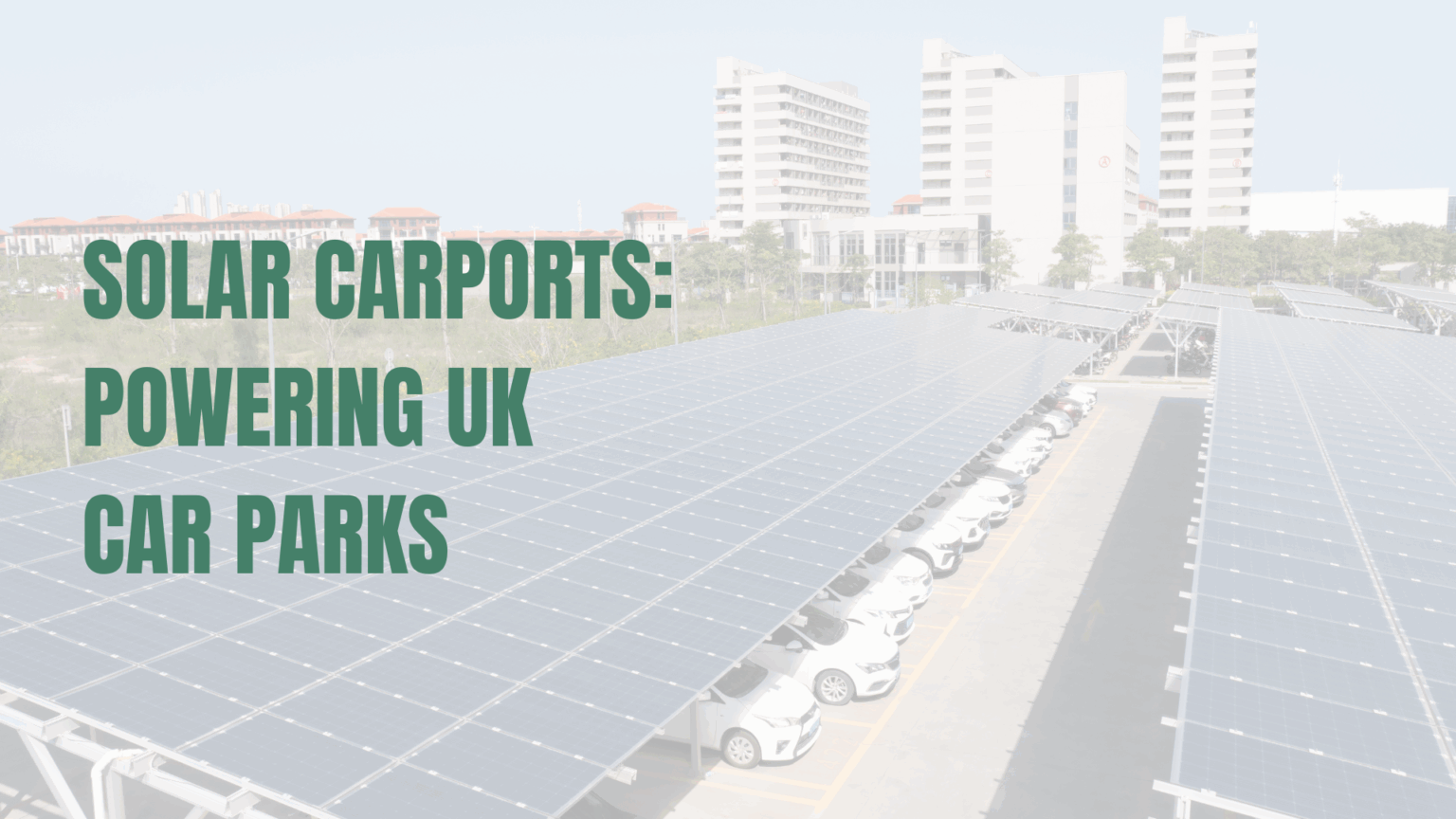 Solar Carports UK: Powering Car Parks with Sun - SolarTherm UK