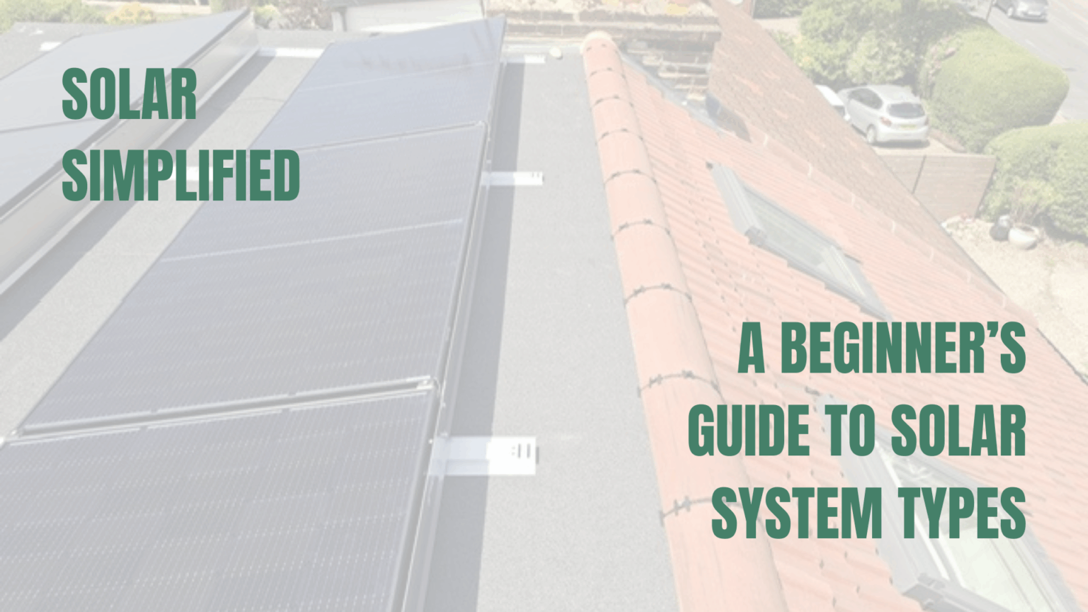 Solar Simplified: A Beginner’s Guide - SolarTherm UK