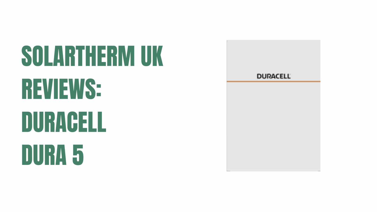 Review: Duracell Dura 5 - SolarTherm UK