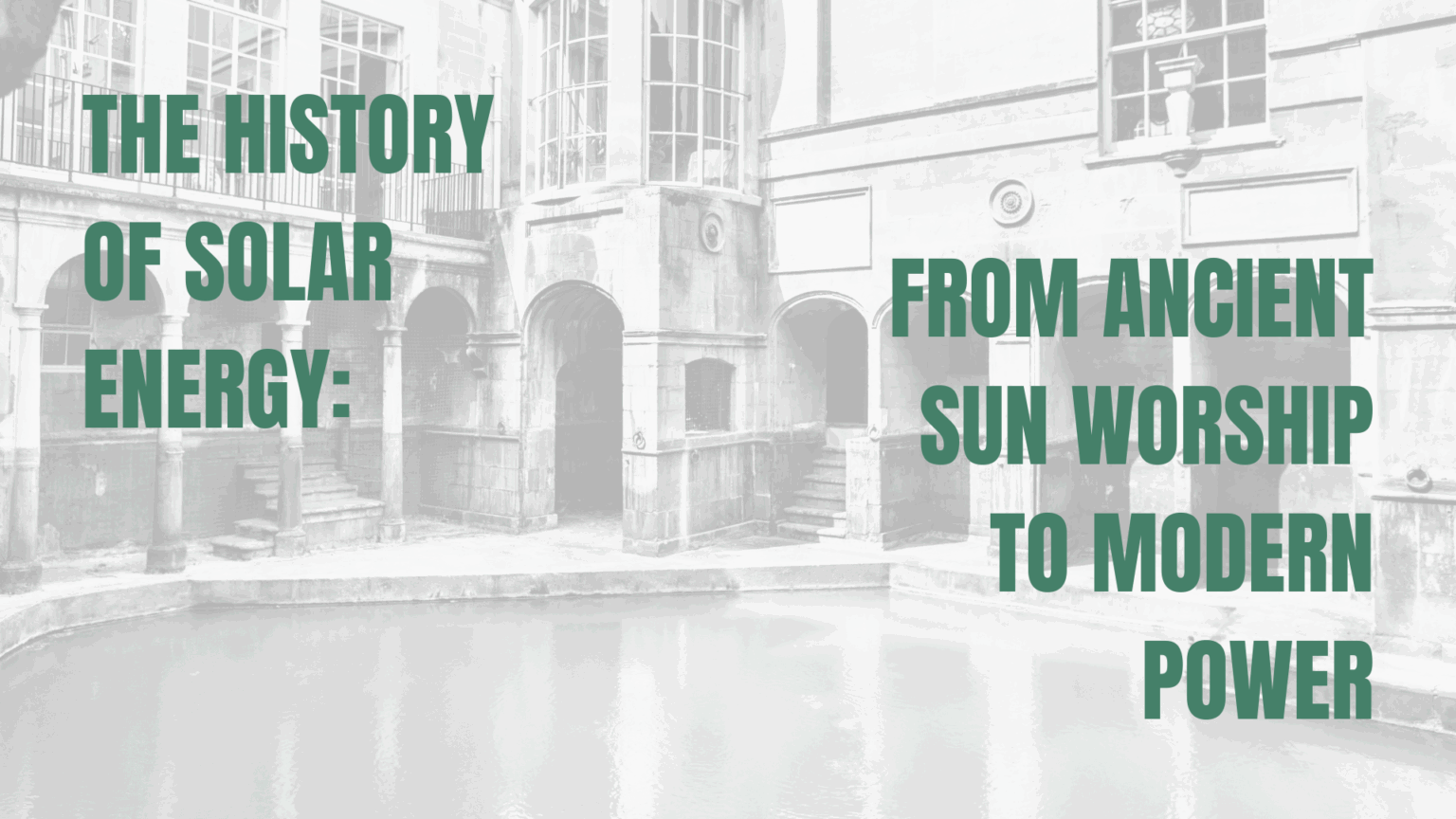 The History of Solar Power - SolarTherm UK