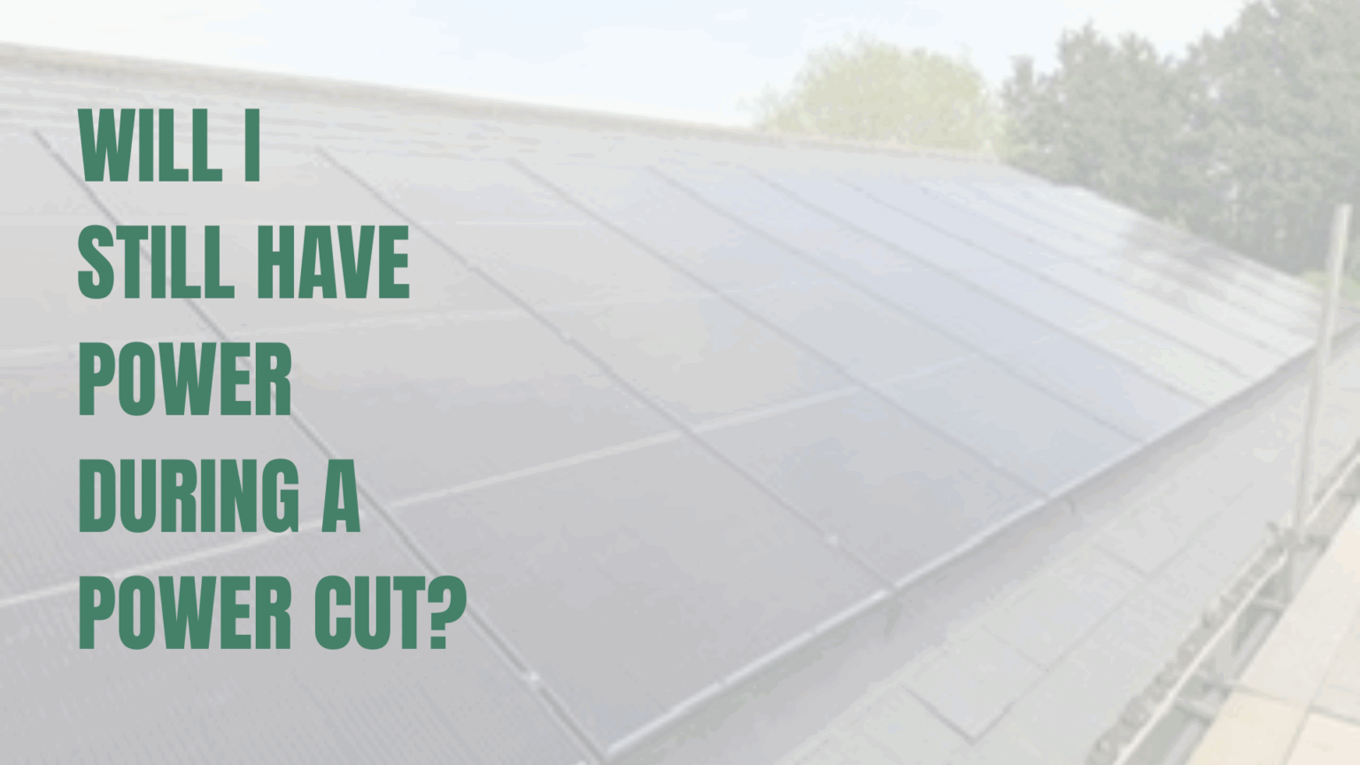 Will Solar Work During a Power Cut? - SolarTherm UK