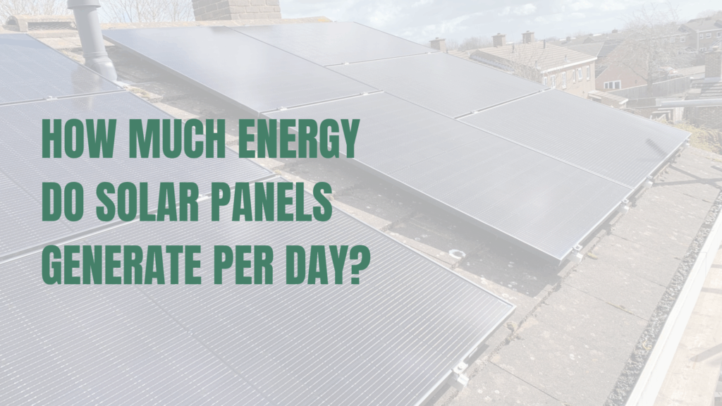 How Much Solar Energy Per Day? UK Guide - SolarTherm UK