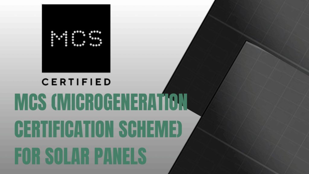 MCS Certification for Solar Panels: UK Guide - SolarTherm UK