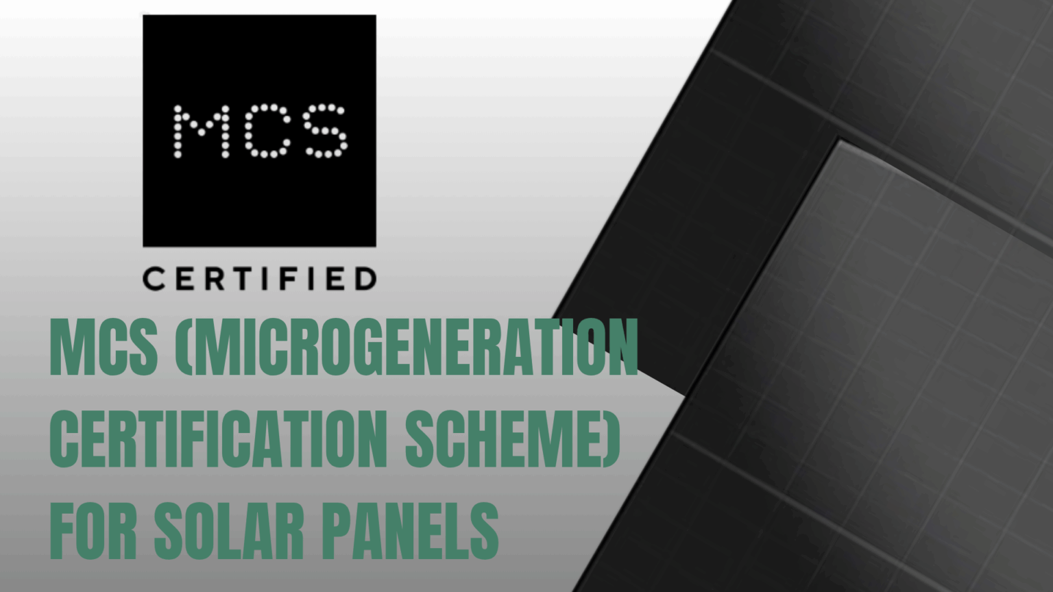 MCS Certification for Solar Panels: UK Guide - SolarTherm UK