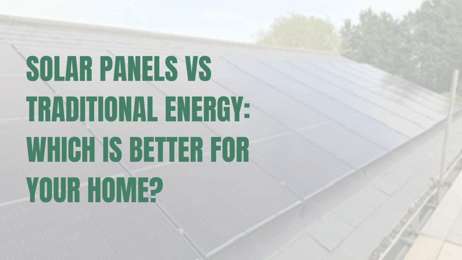Solar Panels vs Traditional Energy - SolarTherm UK