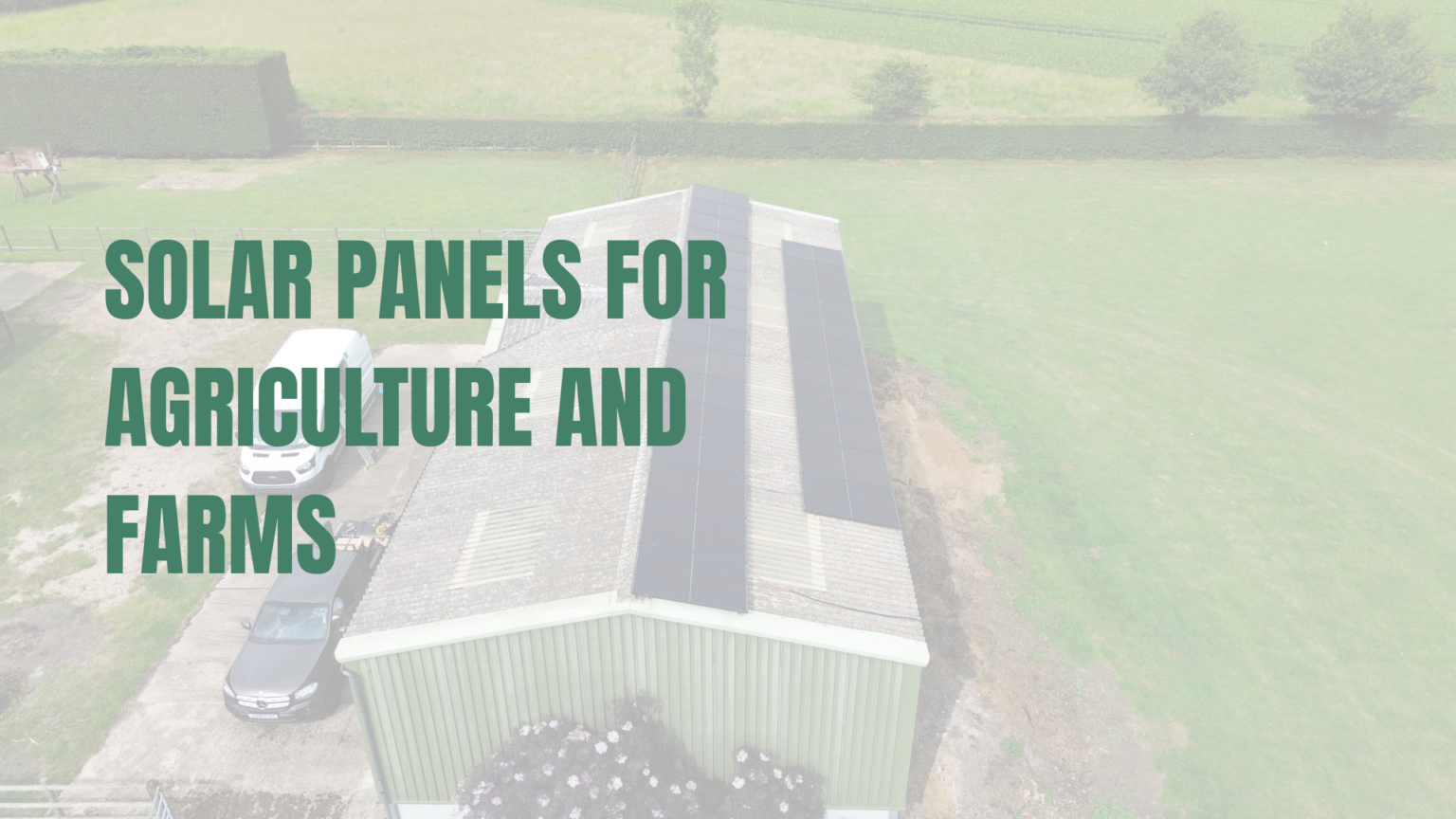 Solar Panels for Farms UK | Agricultural Solar - SolarTherm UK