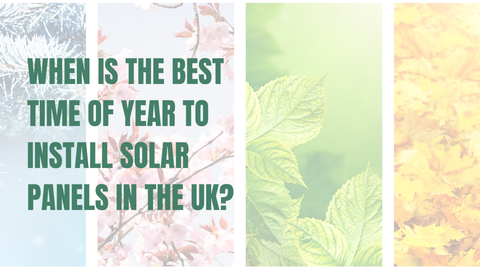 Best Time to Install Solar Panels UK - SolarTherm UK