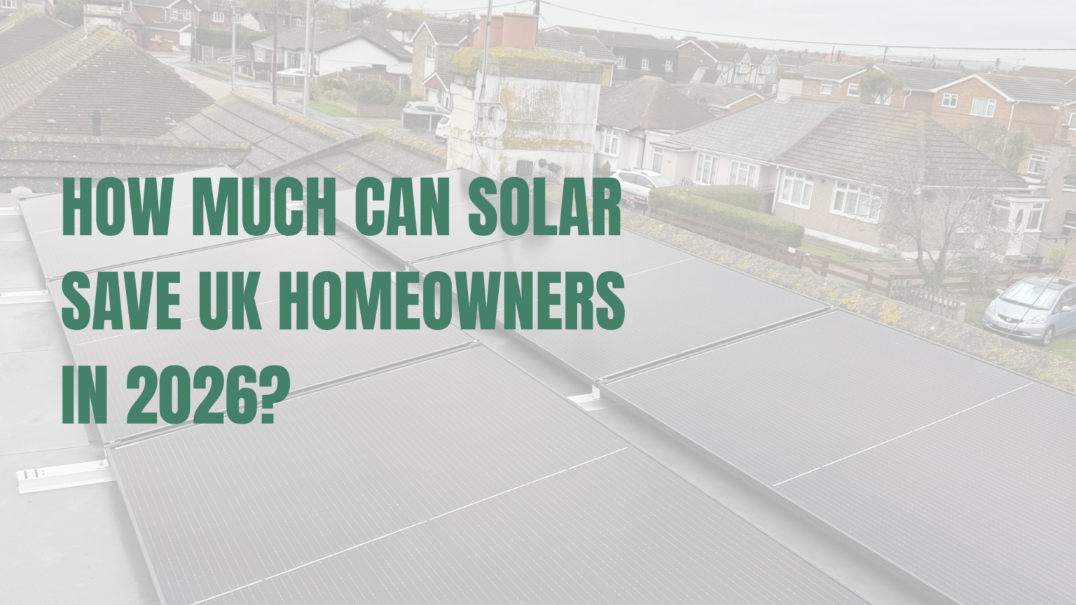 How Much Can Solar Save UK Homeowners in 2026? - SolarTherm UK
