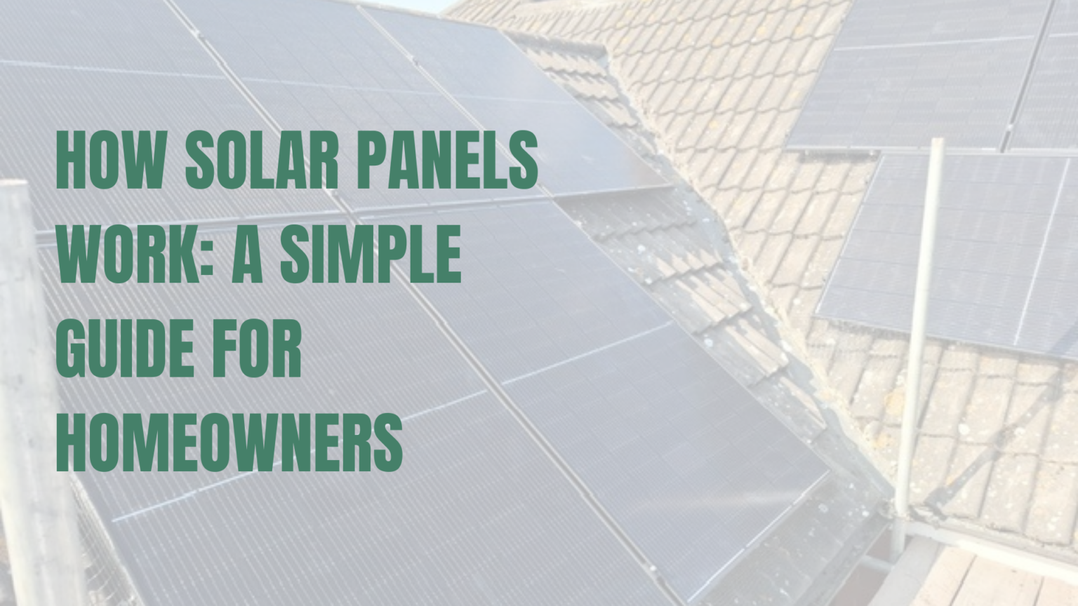 How Solar Panels Work: UK Homeowner Guide - SolarTherm UK
