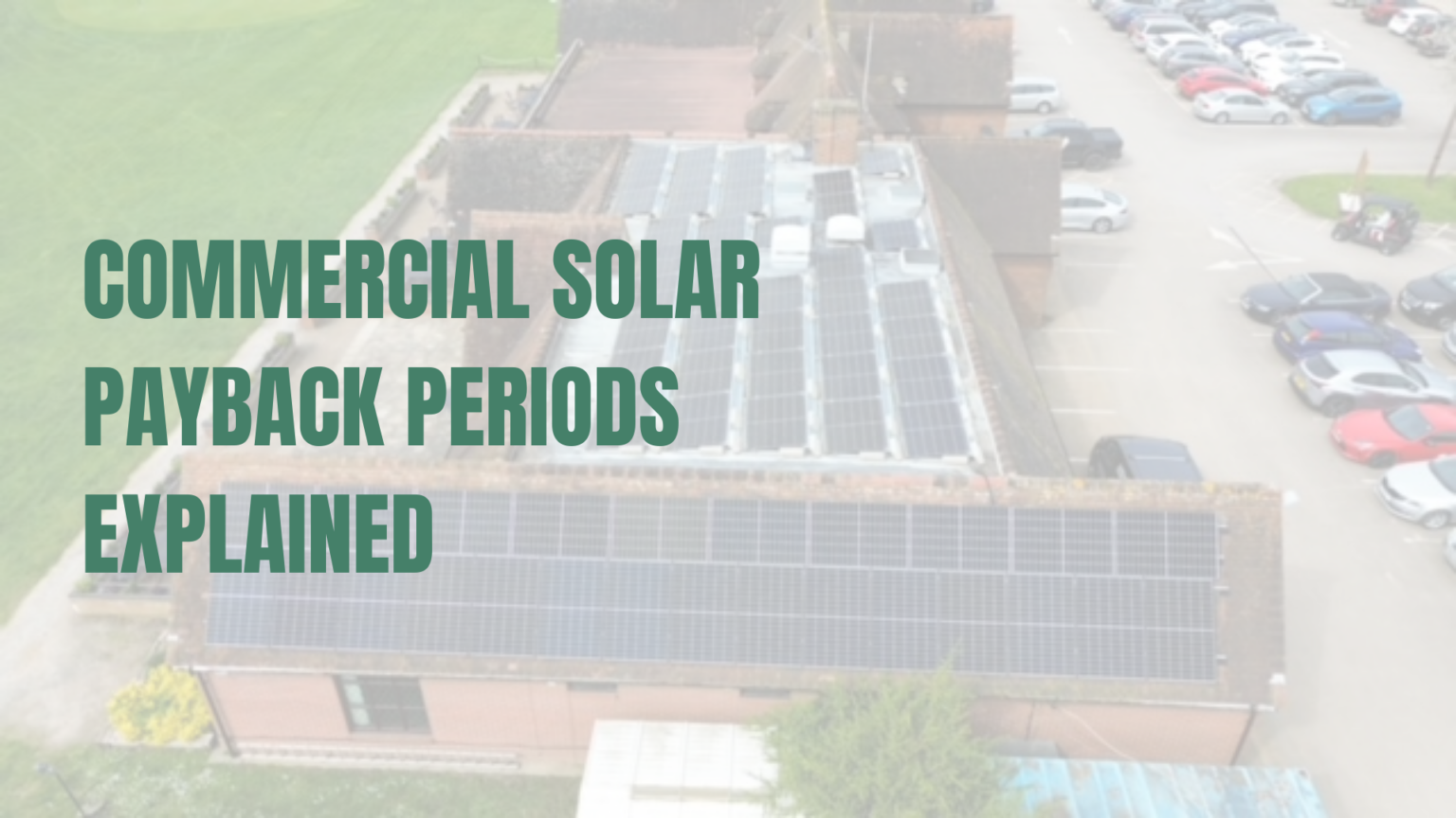 Commercial Solar Payback Periods Explained UK - SolarTherm UK