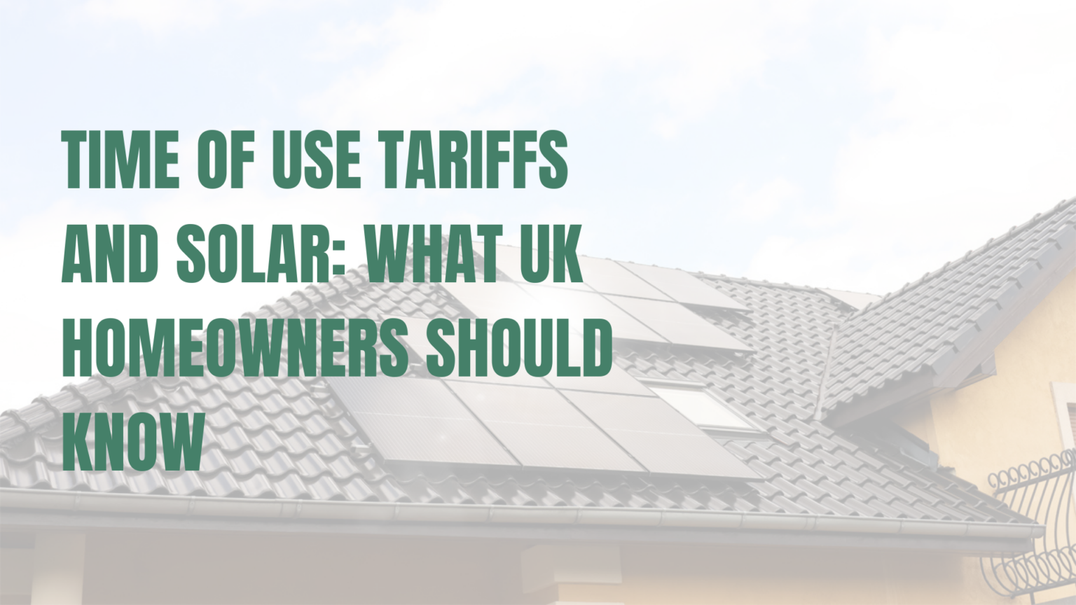 Time of Use Tariffs & Solar UK Guide - SolarTherm UK